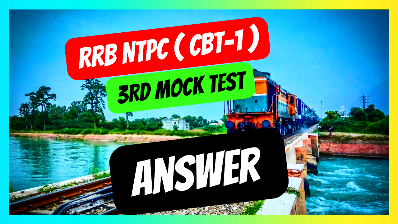 RRB NTPC 3RD MOCK TEST (CBT-1) ANSWER - GK Dose